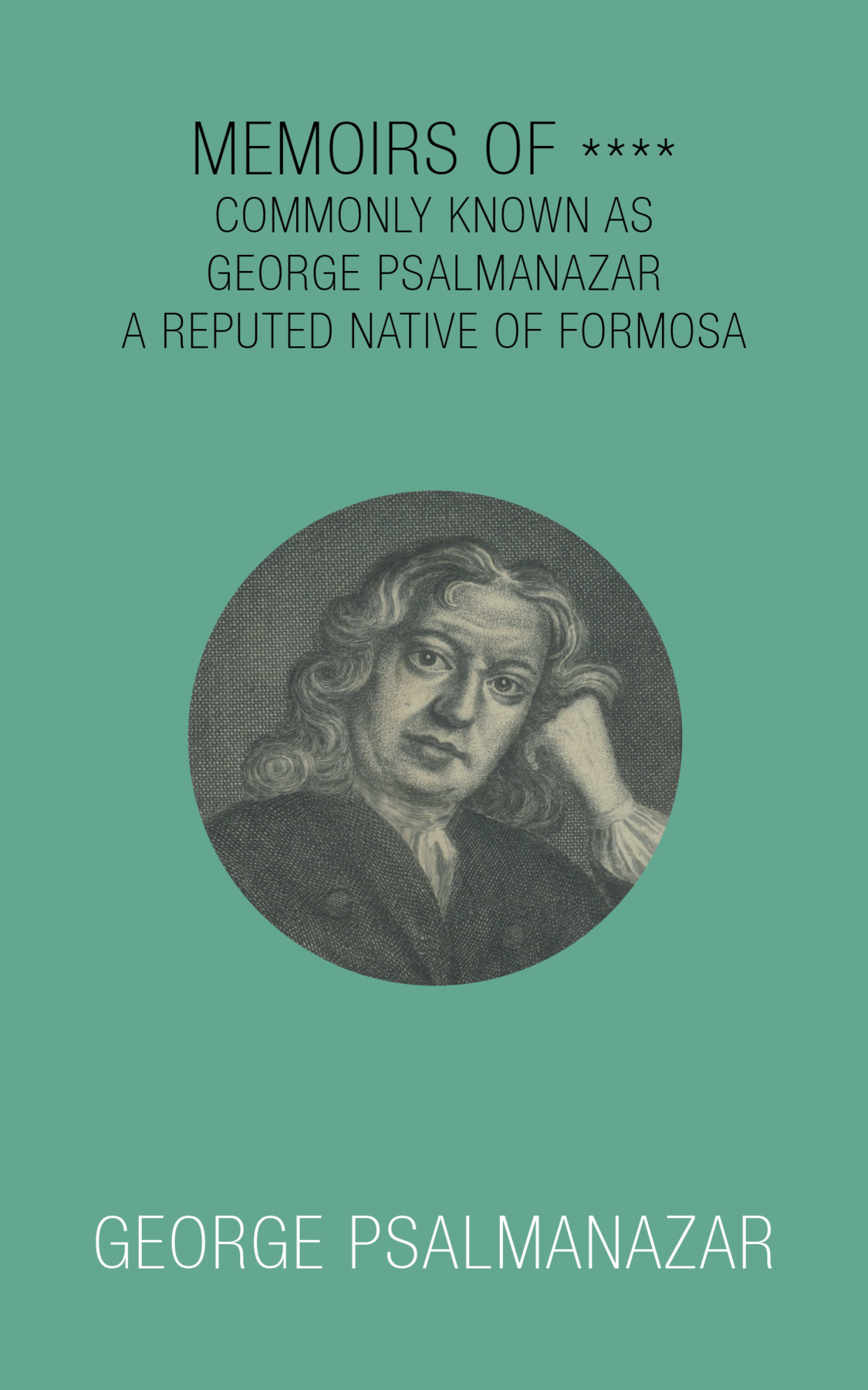 Memoirs of ****: A Reputed Native of Formosa | George Psalmanazar